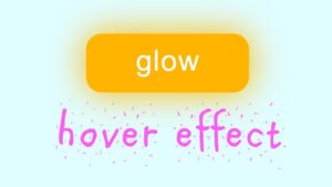 How to Create a CSS Glow Effect on Hover - 22bulbjungle